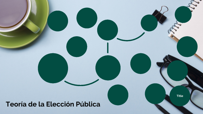 TEORÍA DE LA ELECCIÓN PUBLICA by Ferney Rey on Prezi