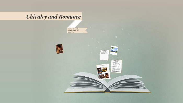 Chivalry and Romance by Katherine Richardson on Prezi