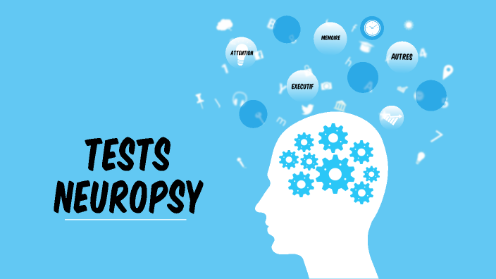 Présentation tests neuropsy by Eloïse Delvaux on Prezi
