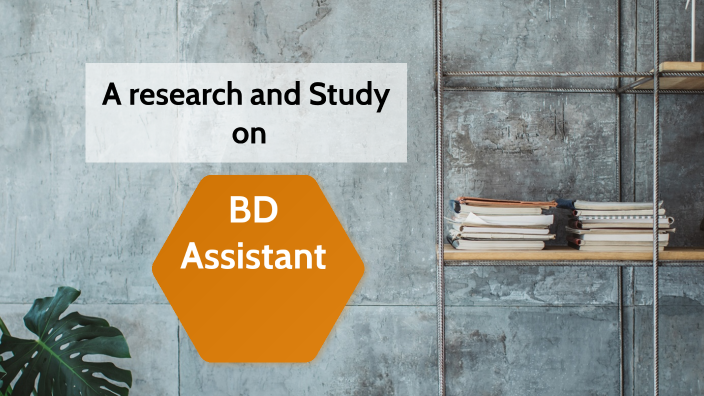 A research and Study on BD Assistant by Jony Pall on Prezi
