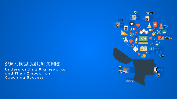 Exploring Educational Coaching Models by Opal Mason on Prezi