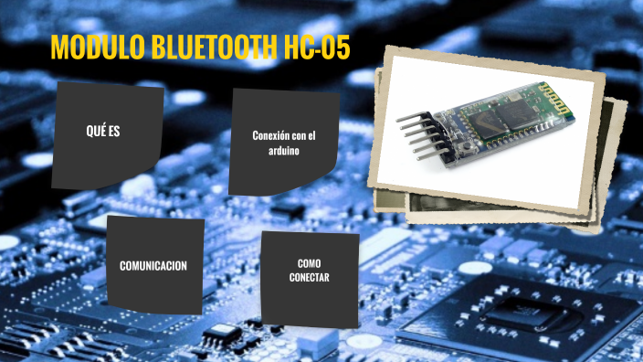 Modulo bluetooth HC05 by Valentin Aranda on Prezi