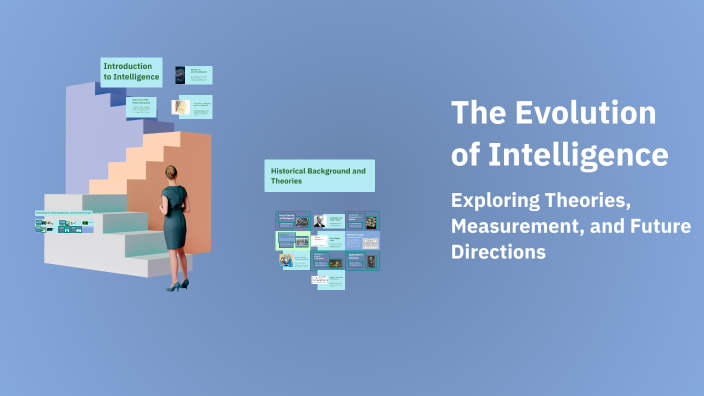 The Evolution of Intelligence by Alex Garcia on Prezi