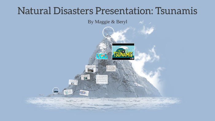 Natural Disasters Presentation: Tsunamis by Beryl Wang