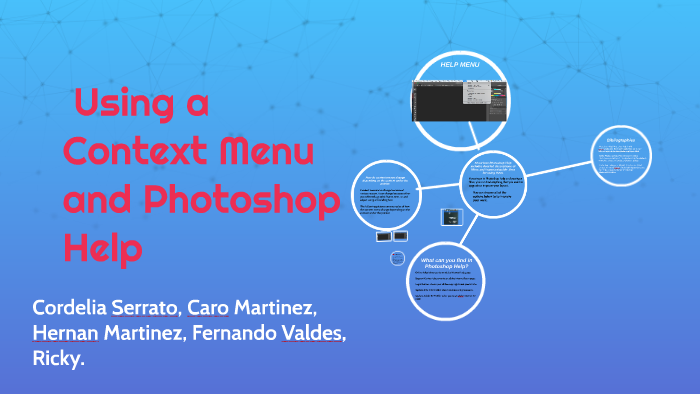 Using a Context Menu and Photoshop Help by Cordelia Serrato on Prezi