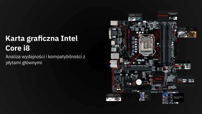 Karta graficzna Intel Core i8 by carson russia on Prezi