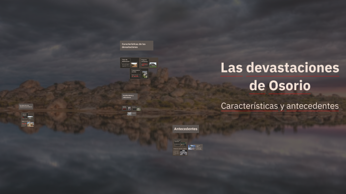 Las devastaciones de Osorio by Rafaelina Mercedes Mateo Montero on Prezi