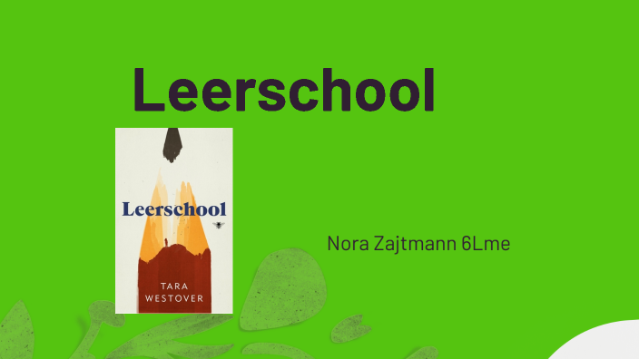 Leerschool by Nora Zajtmann on Prezi
