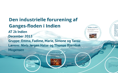 Indien - Industriel forurening af Ganges-floden by AT 2K on Prezi