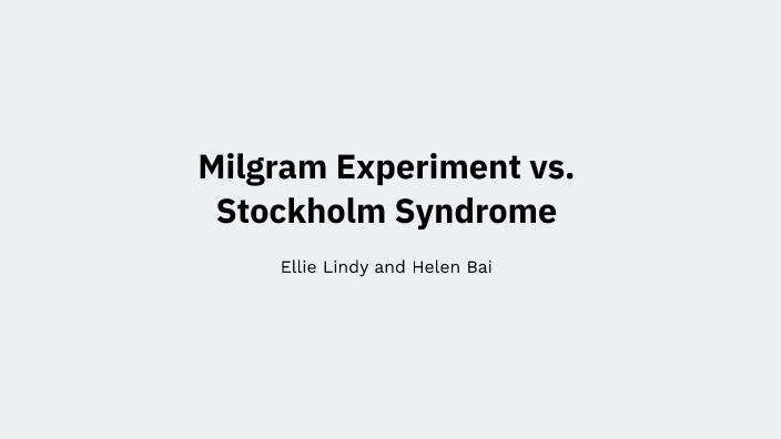 Milgram by Helen Bai on Prezi