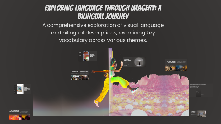 Exploring Language through Imagery: A Bilingual Journey by Ellen on Prezi