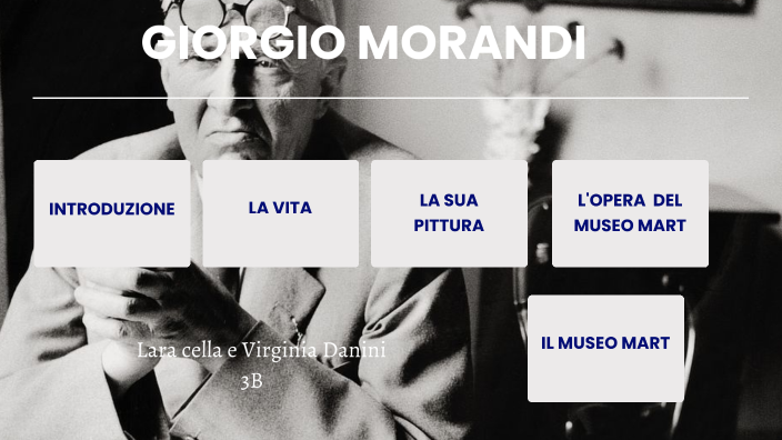 Giorgio Morandi by LARA CELLA on Prezi