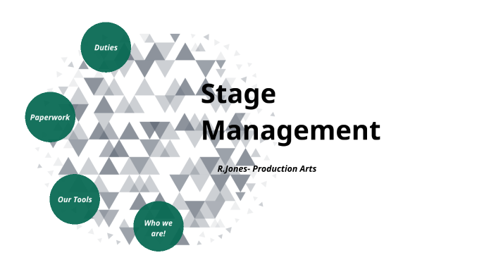 Stage Management Process by Ray Jones on Prezi