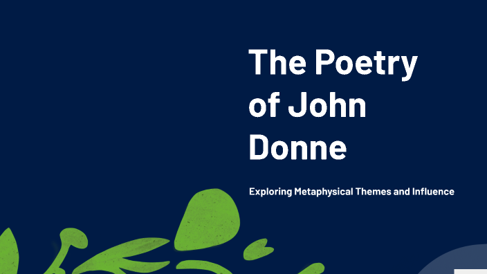 The Poetry of John Donne by AiDen Owens on Prezi