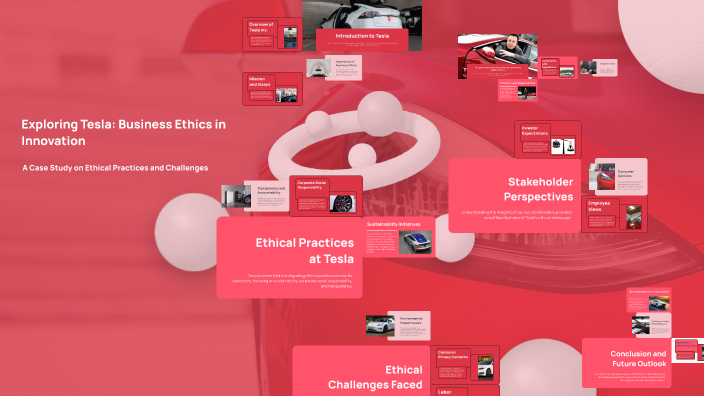Exploring Tesla: Business Ethics in Innovation by Kayla Lelio on Prezi