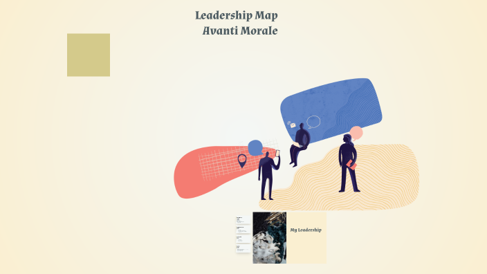 My Leadership Map by Avanti Morale on Prezi