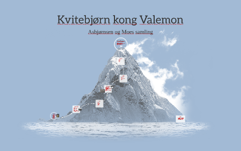 Kvitebjørn kong Valemon by Anna-Lena Skaar on Prezi