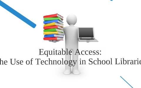 Equitable Access - The Use of Technology in Libraries by David Chirrey ...