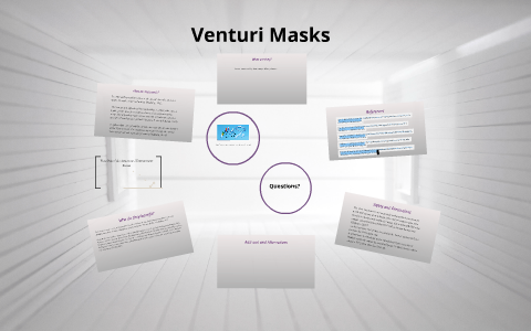 Venturi Masks by Chelsea Smith on Prezi