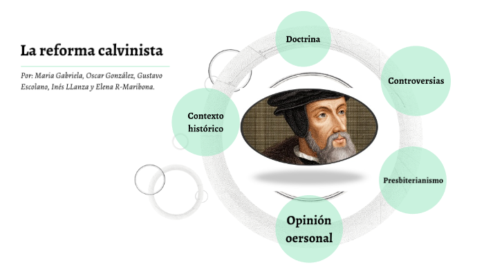 LA REFORMA CALVINISTA by Elena Rodriguez-Maribona on Prezi
