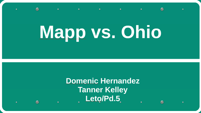 Mapp vs. Ohio by Tanner Kelley on Prezi