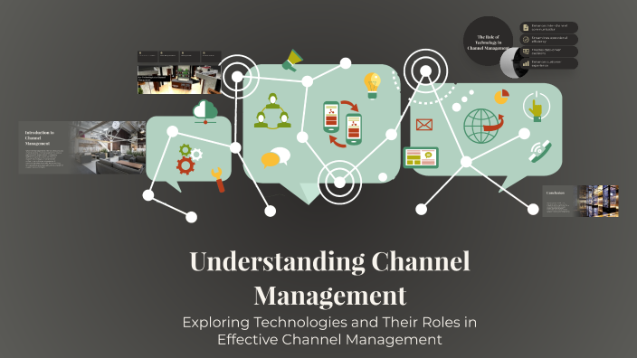 Understanding Channel Management by stan stanathan on Prezi