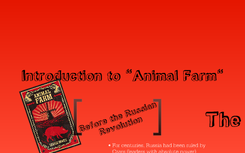 Historical Context of "Animal Farm" by Rebecca Christina on Prezi