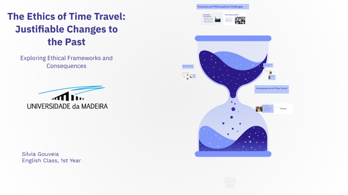 The Ethics of Time Travel: Justifiable Changes to the Past by Sílvia ...