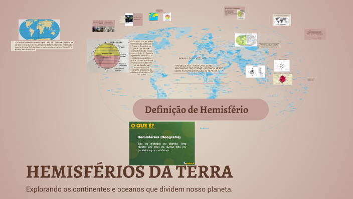 HEMISFÉRIOS DA TERRA by mariana fortunato on Prezi