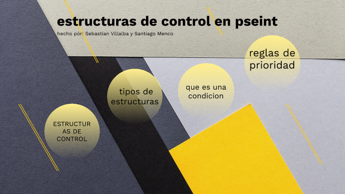 estructuras de control en pseint by SEBASTIAN VILLALBA VILLALABA on Prezi
