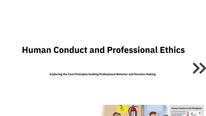 Human Conduct and Professional Ethics by jay Depp on Prezi