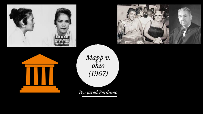 Mapp v. Ohio (1961) final draft by JARED PERDOMO on Prezi