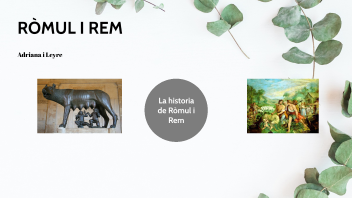 ròmul i rem by adriana lopez martinez on Prezi