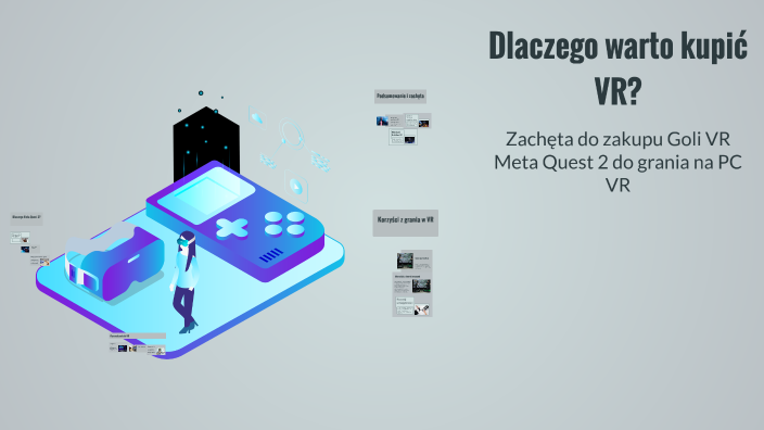 Dlaczego warto kupić VR? by Błażej on Prezi