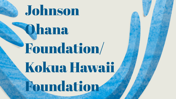 Kokua Hawaii Foundation/Johnson Ohana Foundation by Benjamin Simpson on ...