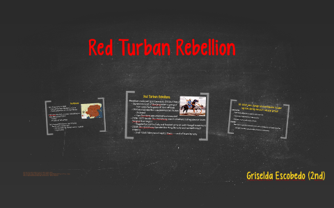 Red Turban Rebellion by Griselda Escobedo on Prezi