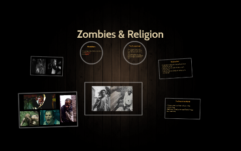 Zombies & Religion by Mercede Holtan on Prezi