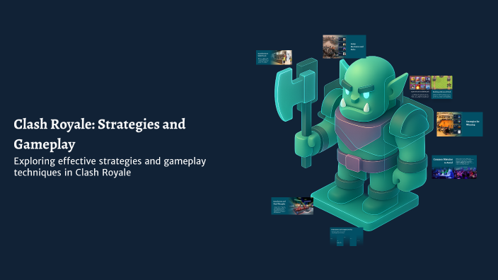 Clash Royale: Strategies and Gameplay by alex lanza on Prezi
