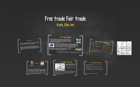 Free trade Fair trade by Kate McGoldrick on Prezi