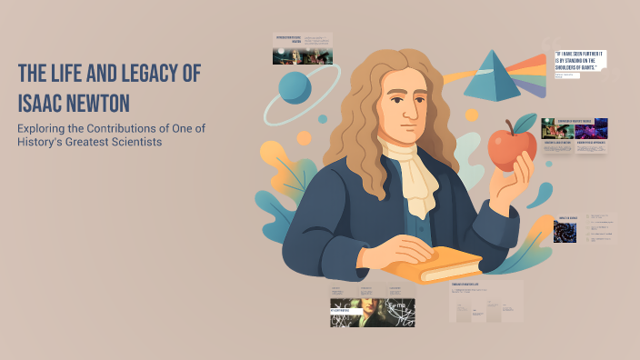 The Life and Legacy of Isaac Newton by Mays Abudan on Prezi