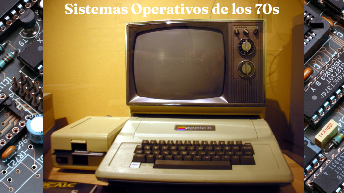 Historia de los Sistemas Operativos en los 70s by Marlene Ontiveros ...