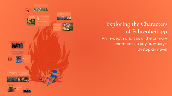 Exploring the Characters of Fahrenheit 451 by sara bmz on Prezi