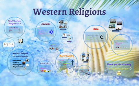 Western Religions by Tuğçe Gürsoy on Prezi