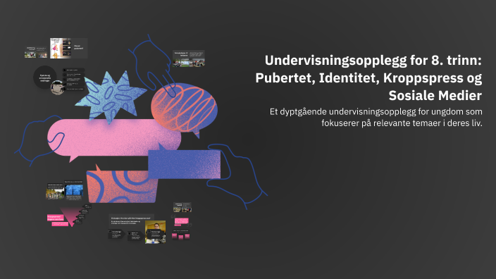 Undervisningsopplegg for 8. trinn: Pubertet, Identitet, Kroppspress og ...