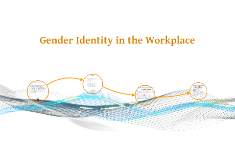 Gender Identity in the Workplace by lisahira santoyo