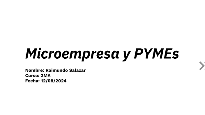 Microempresa y PYMEs by Raimundo Salazar Olivares on Prezi