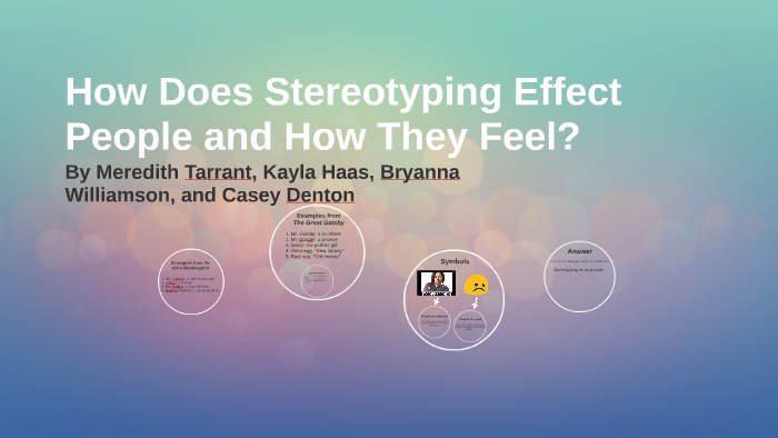 How Does Stereotyping Effect People and How They Feel by meredith ...