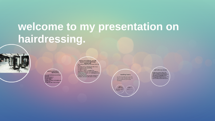 welcome to my presentation on hairdressing. by Natasha North on Prezi