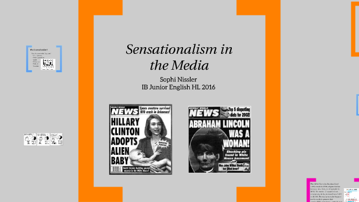 Sensationalism in the Media by Sophi Nisser on Prezi