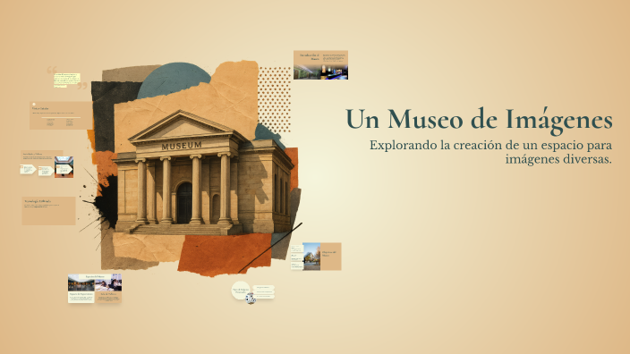 Un Museo de Imágenes by Jorge Rommel Prado Paitamala on Prezi